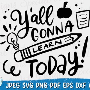 You All Gonna Learn Today Svg | Y'all Gonna Learn Today Svg | Teacher ...