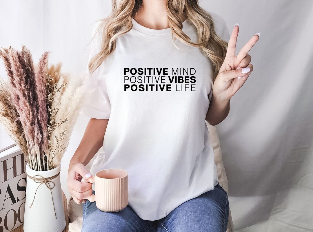 Positive Shirt, Stay Positive Shirt, Positive Vibes Shirt, Minimalist ...