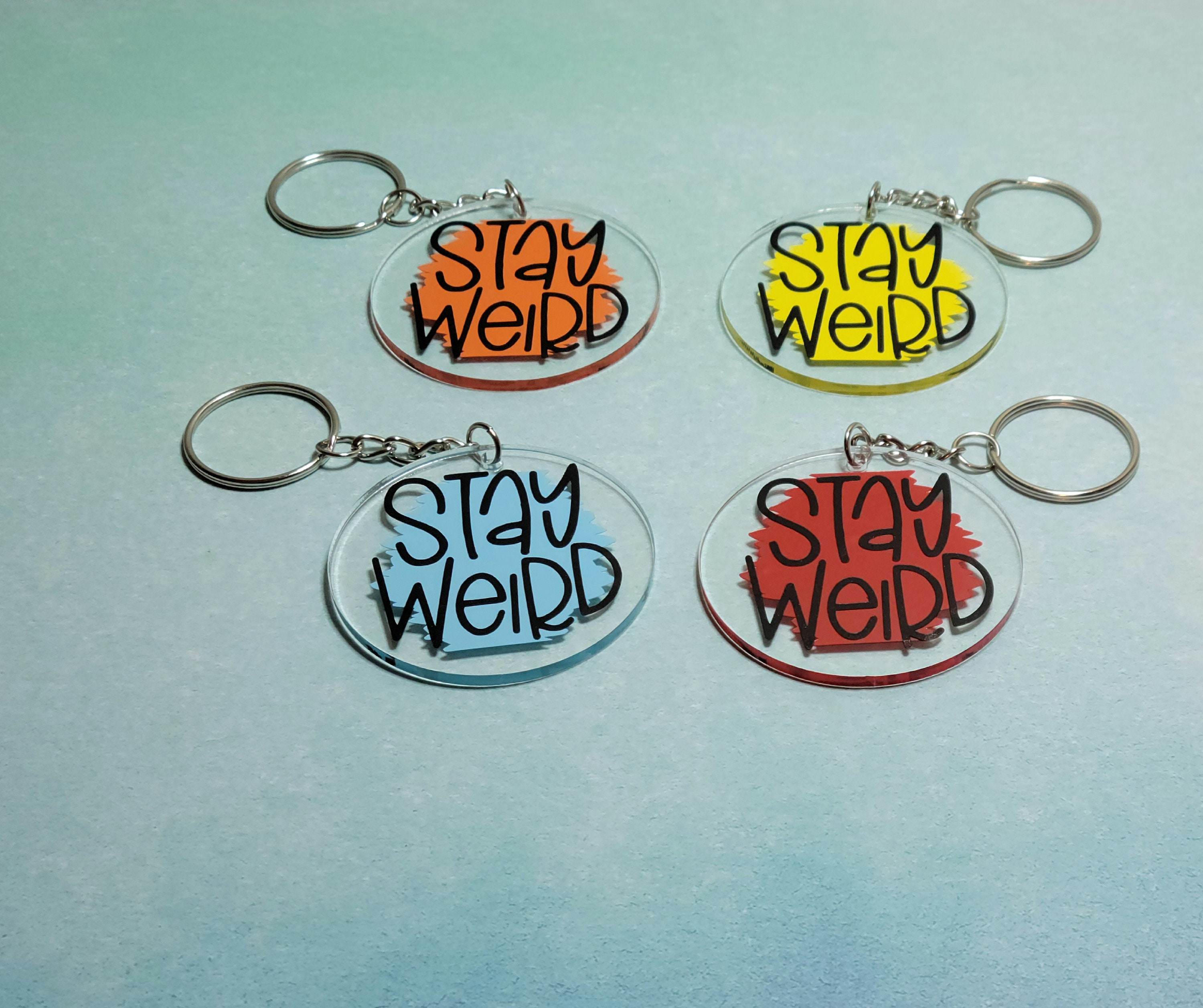 Keychain, Stay Weird, Acrylic Keychain, Round Keychain - Etsy