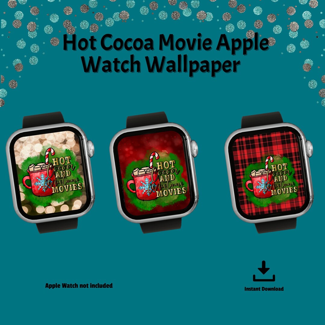 Christmas Movie Watch Wallpaper Hot Chocolate Movie Smartwatch ...