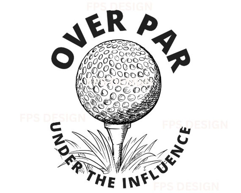Funny Golf Png Bundle: Over Par, Under Influence (digital Download) - Etsy