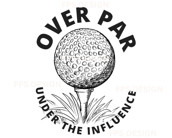 Funny Golf Png, Over Par, Under the Influence, Who's Your Caddy ...
