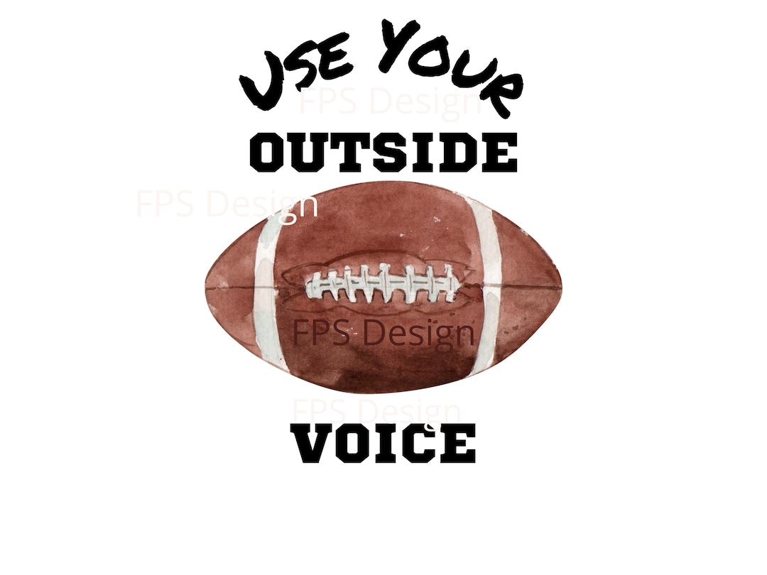 Use Your Outside Voice, High School Football, Football Png, Friday ...