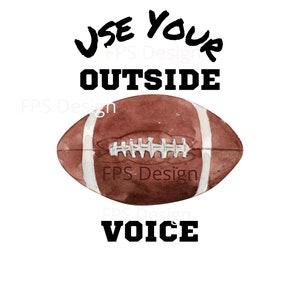 Use Your Outside Voice, High School Football, Football Png, Friday ...