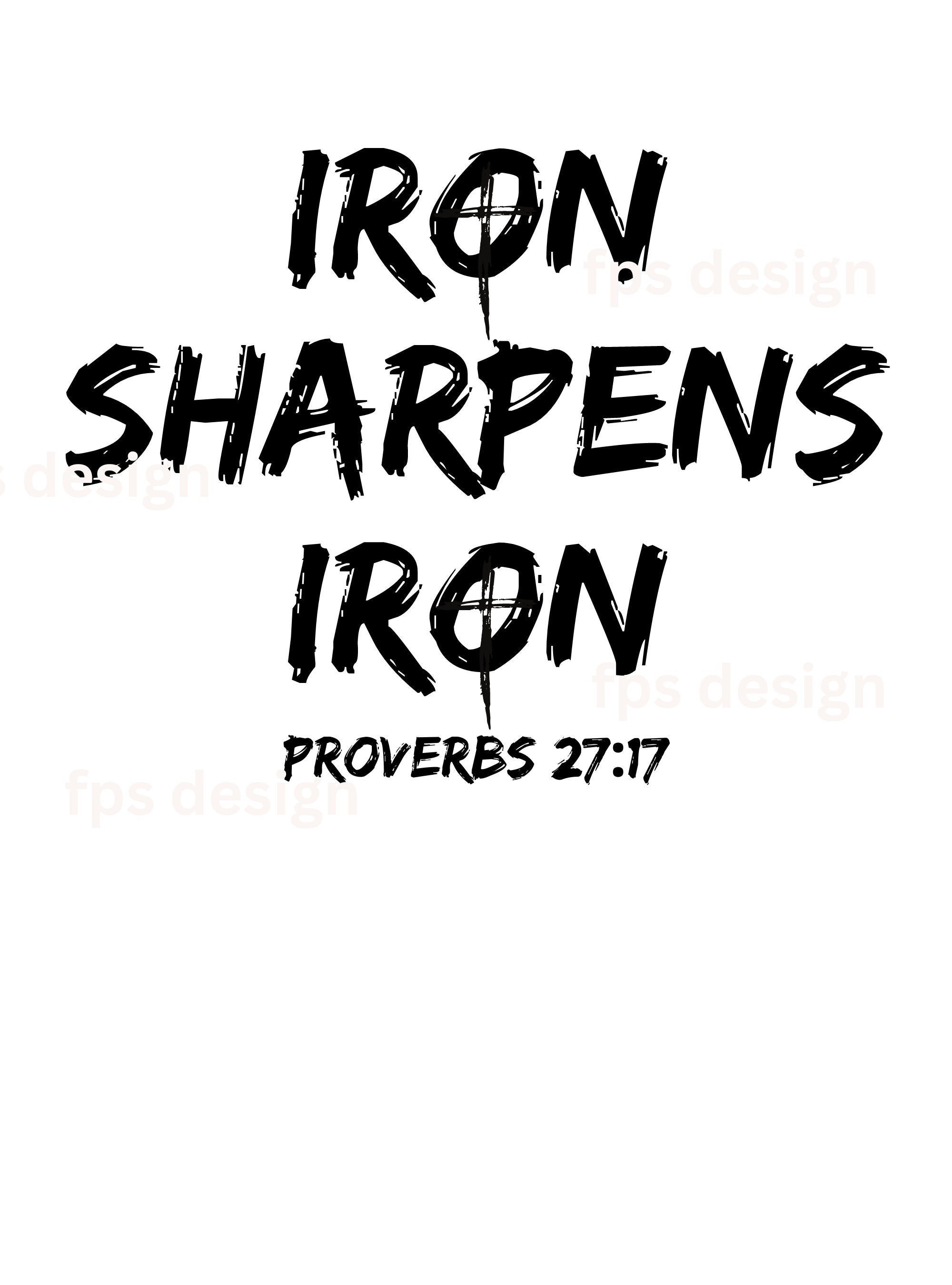 Iron Sharpens Iron, Proverbs Bible Verse, Faith and Christian Men ...