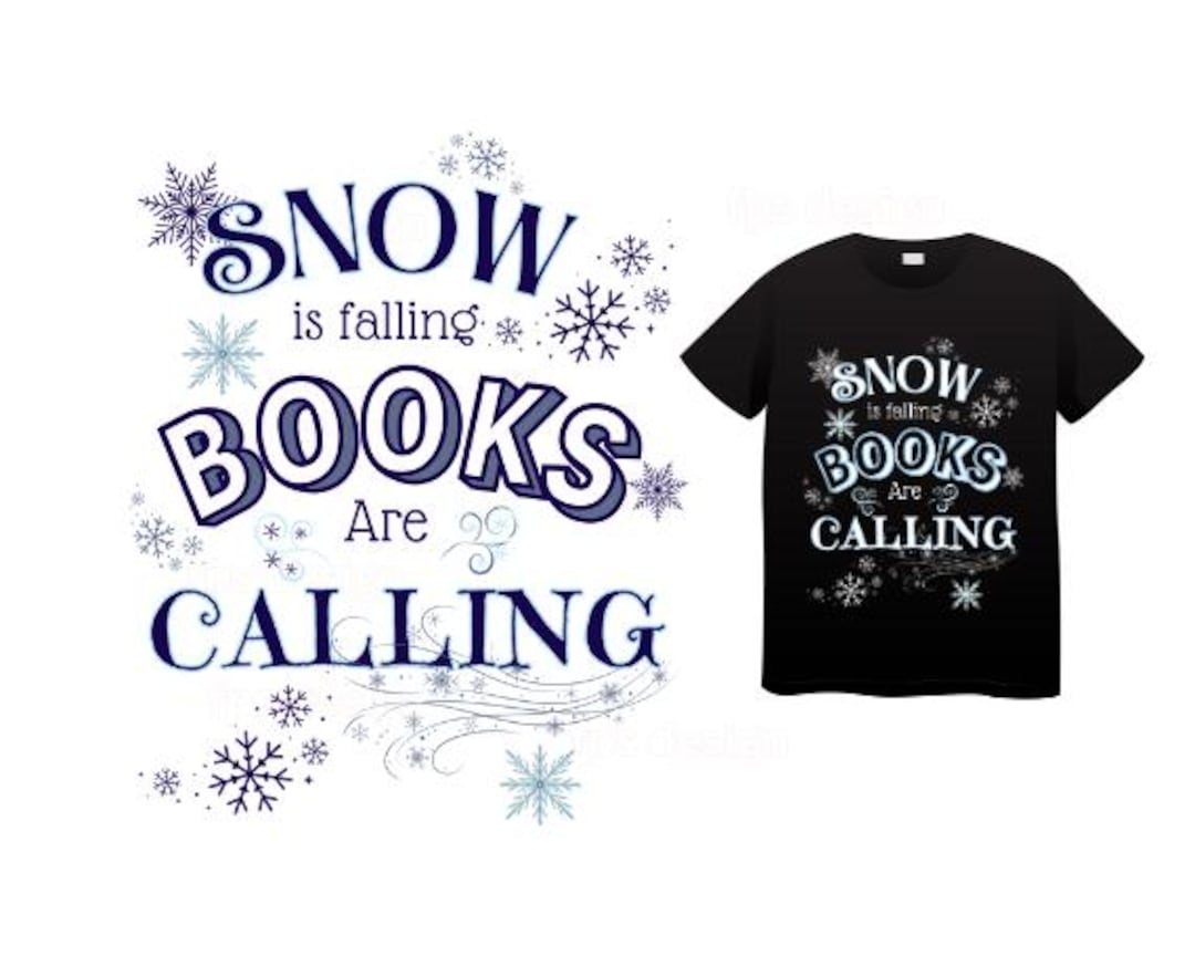 Snow is Falling Books Are Calling PNG: Winter Reader Design (digital ...