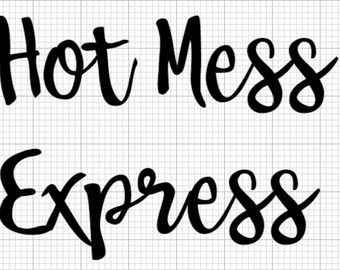 Hot Mess Express Decal | Etsy