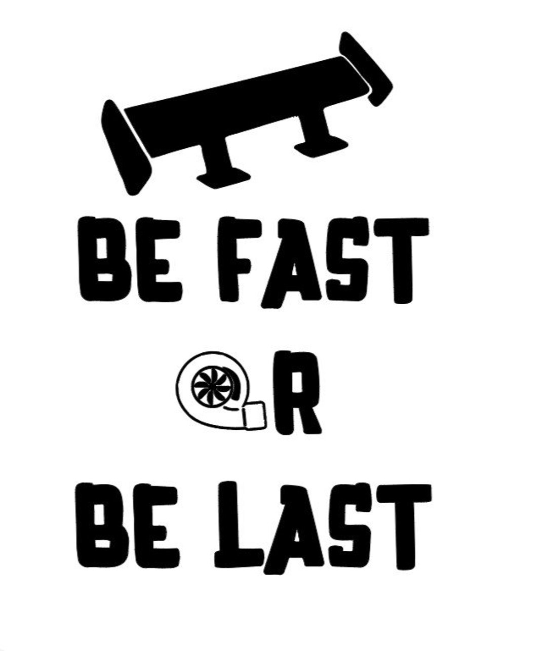Be Fast or Be Last SVG File Download - Etsy