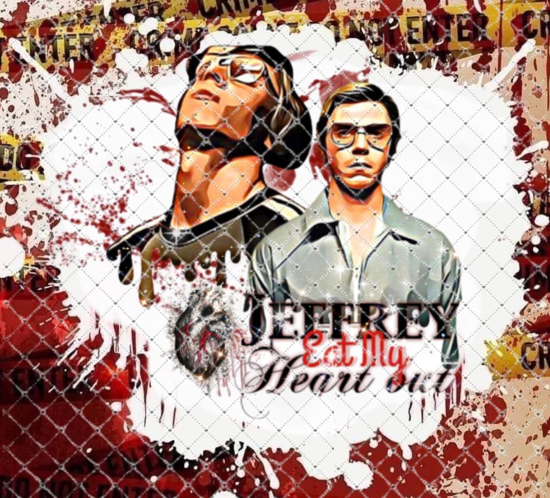 Jeffrey Dahmer Eat My Heart Out Png File - Etsy