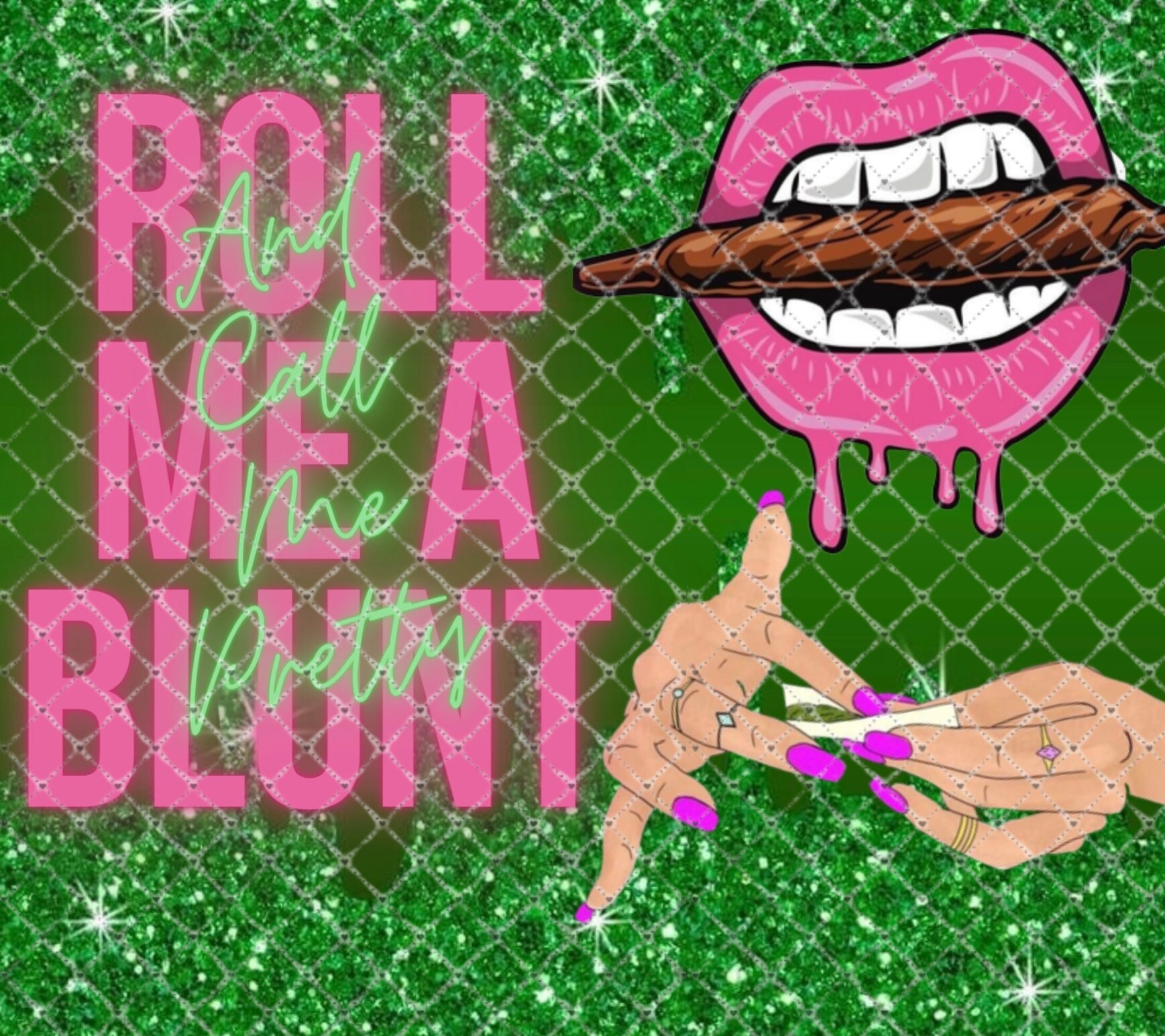 Roll Me a Blunt and Call Me Pretty Png Tumbler Wrap - Etsy