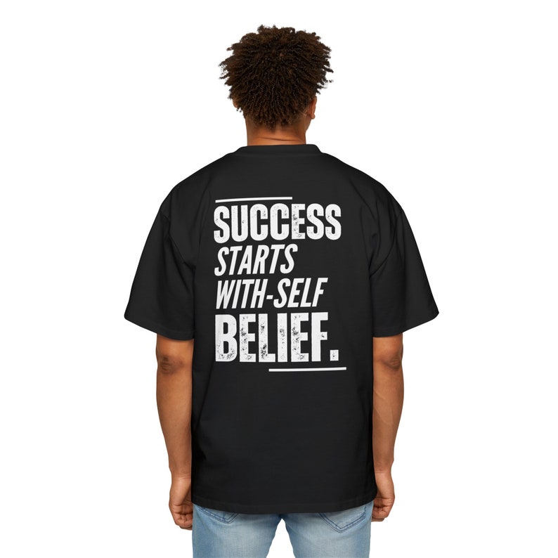Men's Oversized Tee With Motivational Quote Success Starts With Belief ...