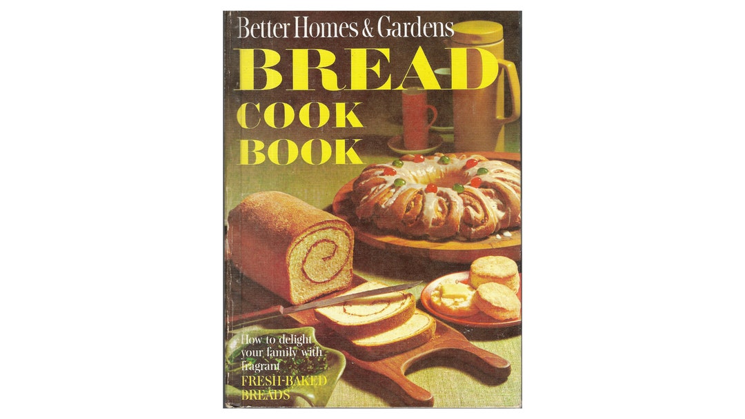 Cooking Quebec Better Homes Gardens, Bread Cook Book, Cookbook, Recipe ...