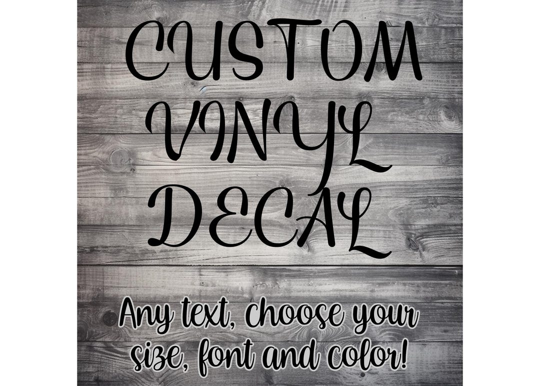 Custom Vinyl Decal | Custom Decal Business Shop | Create Your Own Vinyl ...