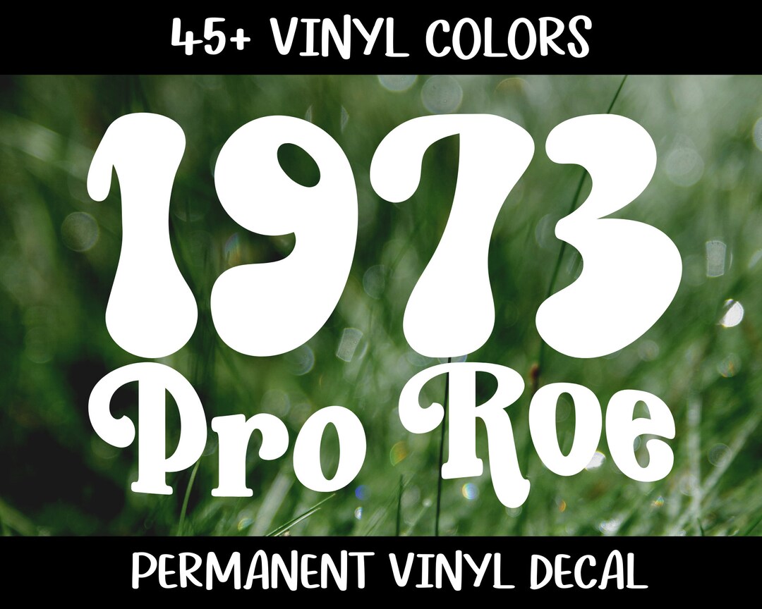 1973 Pro Roe Decal, Car Decal, Laptop Decal, Water Bottle Decal, Women ...