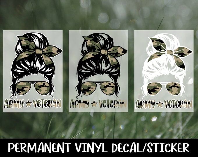 Army Veteran Decal, Camo Messy Bun, Army Messy Bun, Army Life Sticker ...