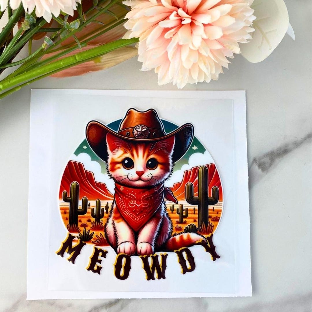 Meowdy Western Cat UV DTF Decal, Cat Sticker, Cat Mama, Cat Mom, Uv Dtf ...