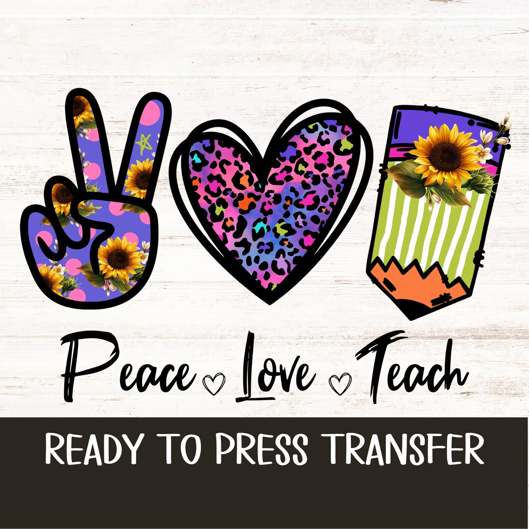Peace Love Teach Iron on Decal HTV Transfer Teacher Iron on - Etsy