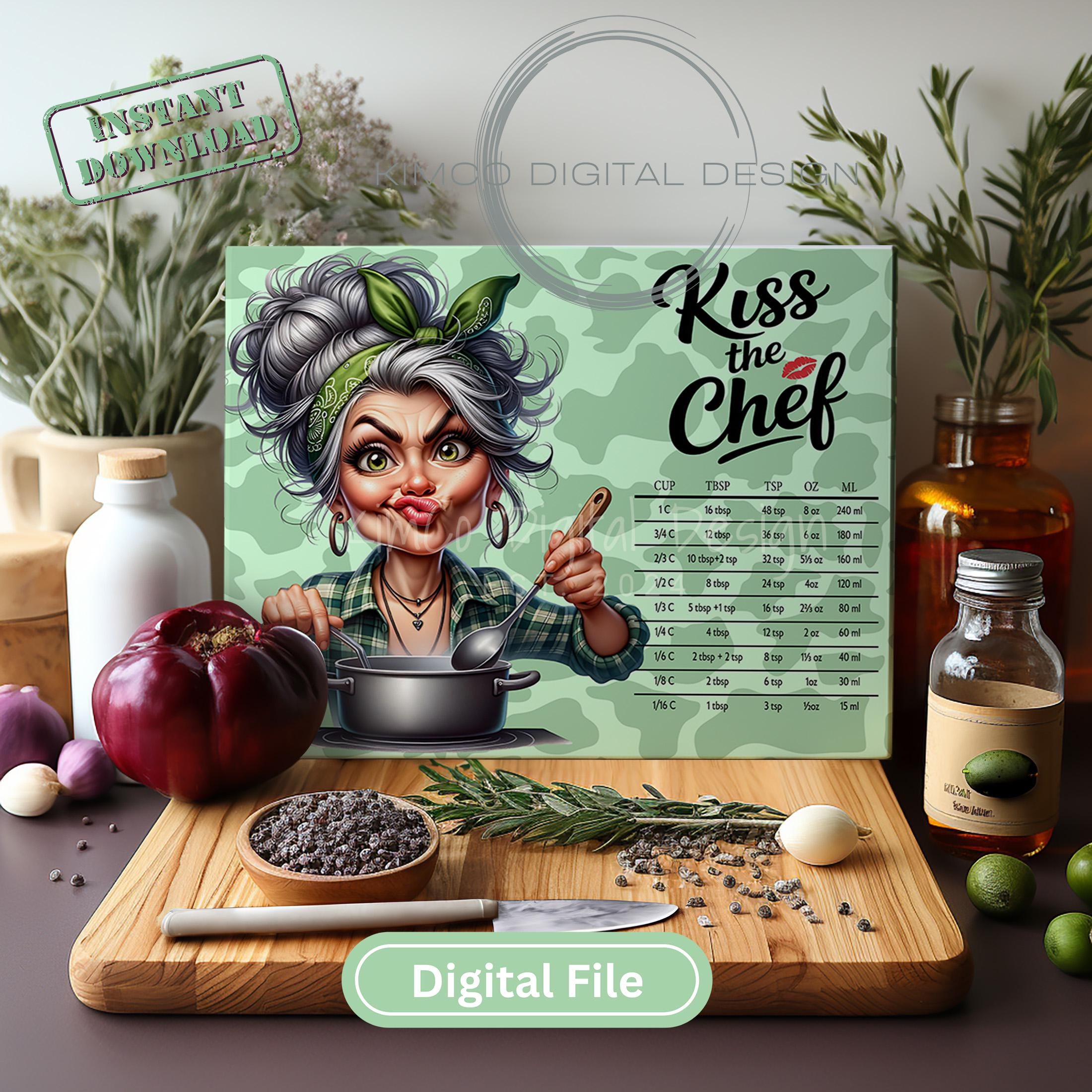 Kiss the Chef Kitchen Conversion Chart PNG – Funny Cooking Sublimation ...