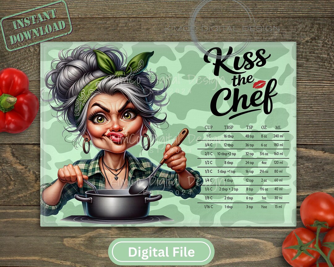 Kiss the Chef Kitchen Conversion Chart PNG – Funny Cooking Sublimation ...