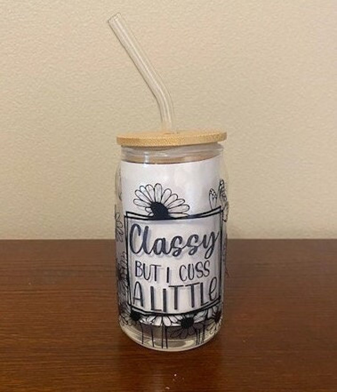 Classy but I Cuss a Little Beer Can Glass - Etsy