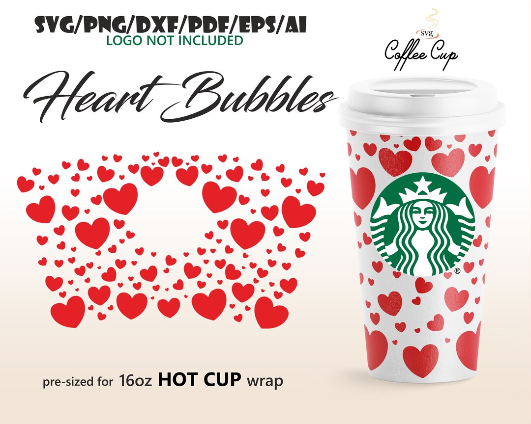 Heart Bubbles • 16oz Hot Cup Full Wrap Design for Starbucks Cup Svg Eps ...