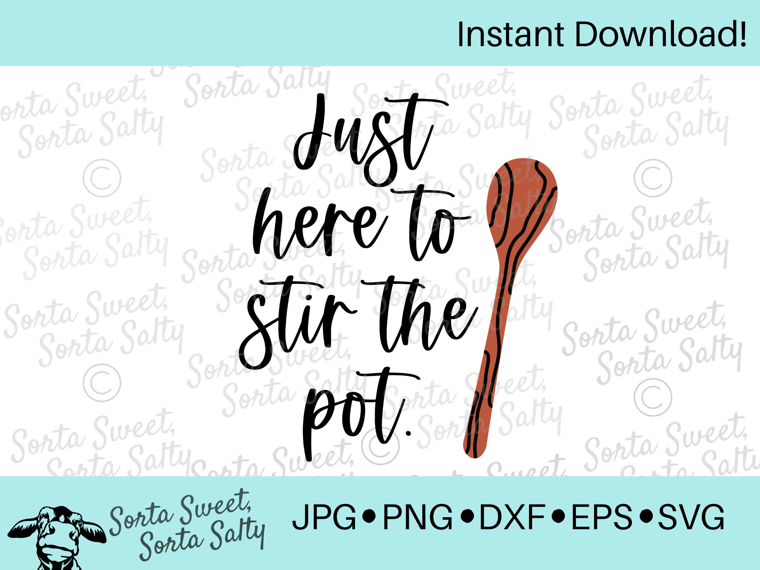Just Here to Stir the Pot Svg | Funny| Digital Download | Kitchen ...