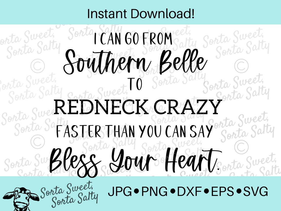 I Can Go From Southern Belle to Redneck Crazy Faster Than You Can Say ...