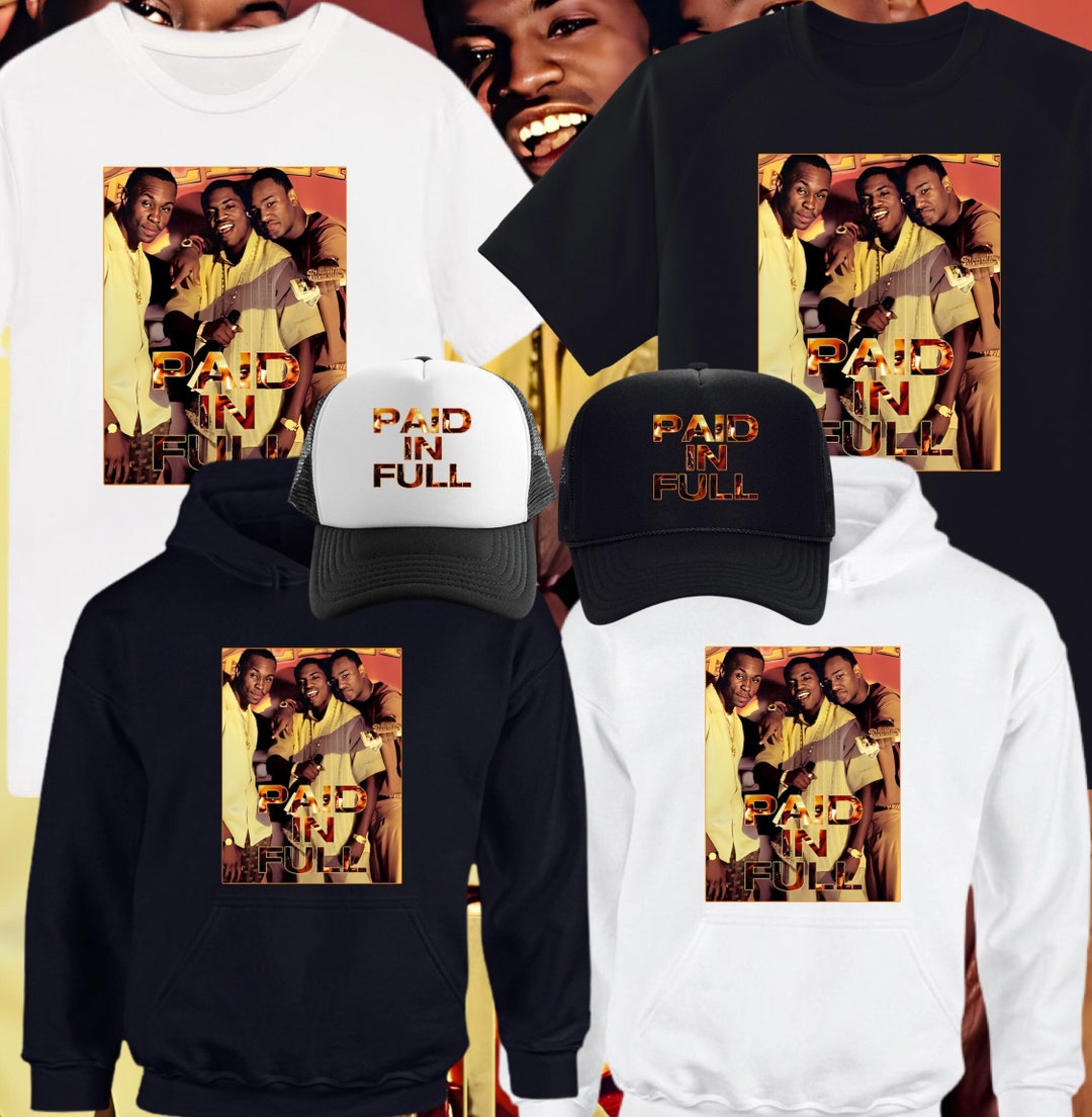 Custom Paid in Full Collection (t-shirts, Hoodies, Hats) Available in ...