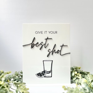 Give It Your Best Shot 3D Sign | Bar Sign | Drink Sign | Wedding Sign ...