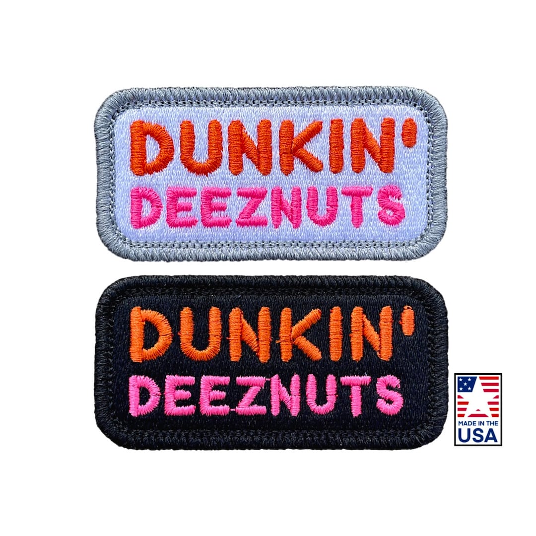 Dunkin Deeznuts Tactical Patch | Funny Patch | Deez Nuts Matter Morale Badge | Made in USA - Etsy