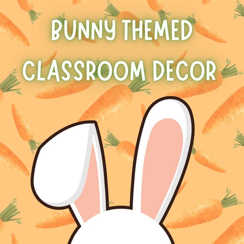 Bunny Themed Classroom Decor Bundle, Editable Classroom Decor, Easy and ...