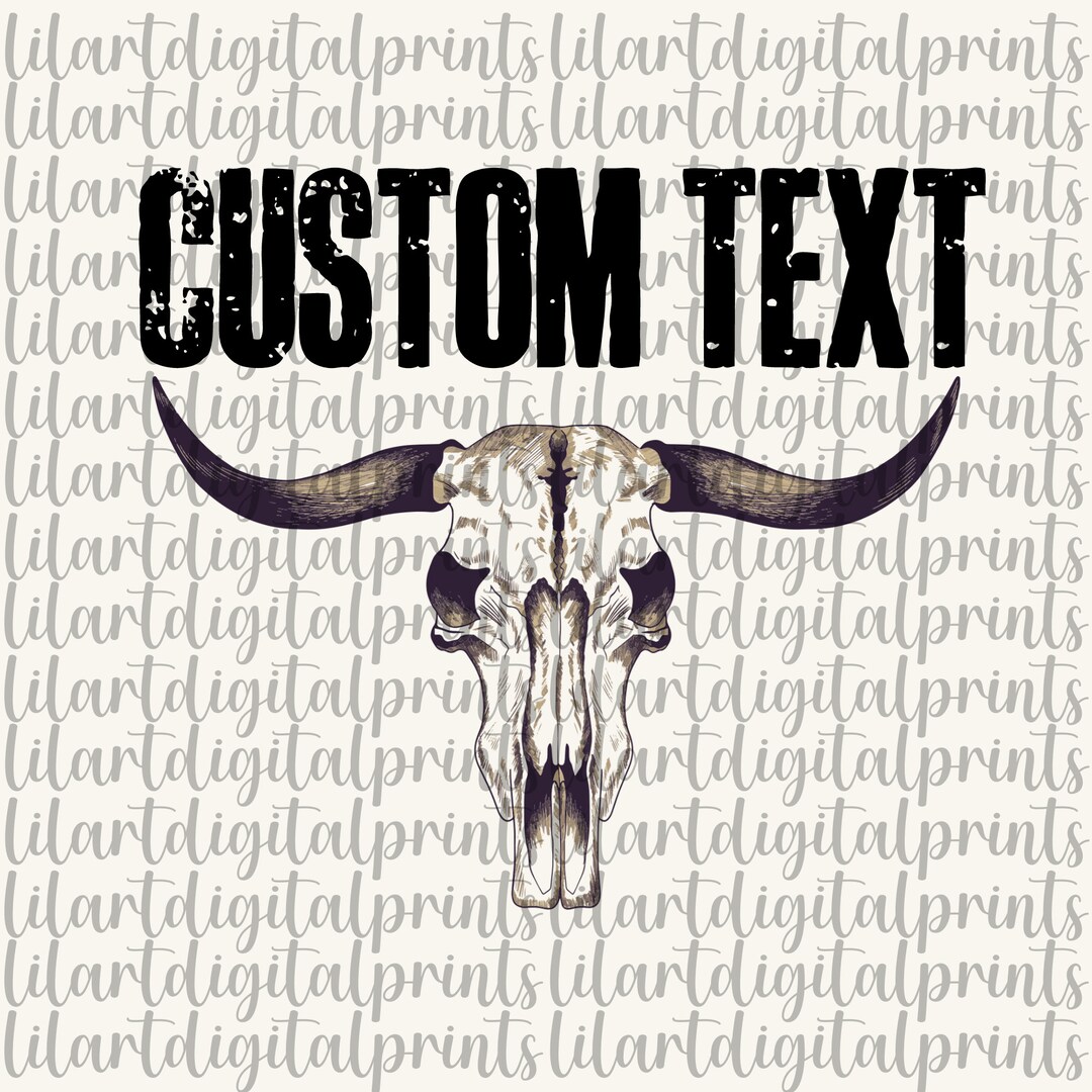 Custom Bull Skull, Digital PNG, Western Bull Png, Cowboy Png, Custom ...