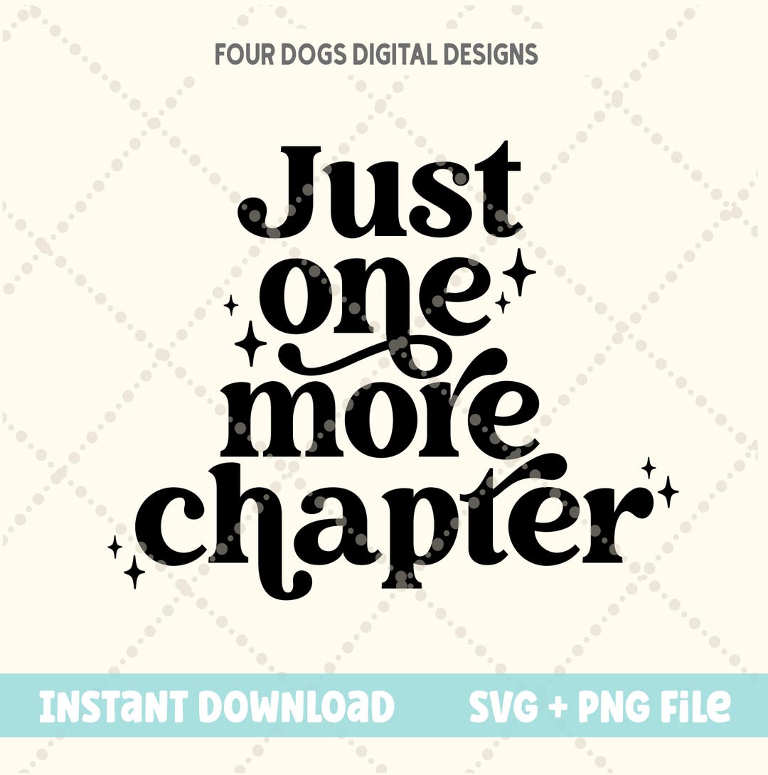 Just One More Chapter Svg Png, Booktrovert Svg, Funny Book SVG, Booktok ...