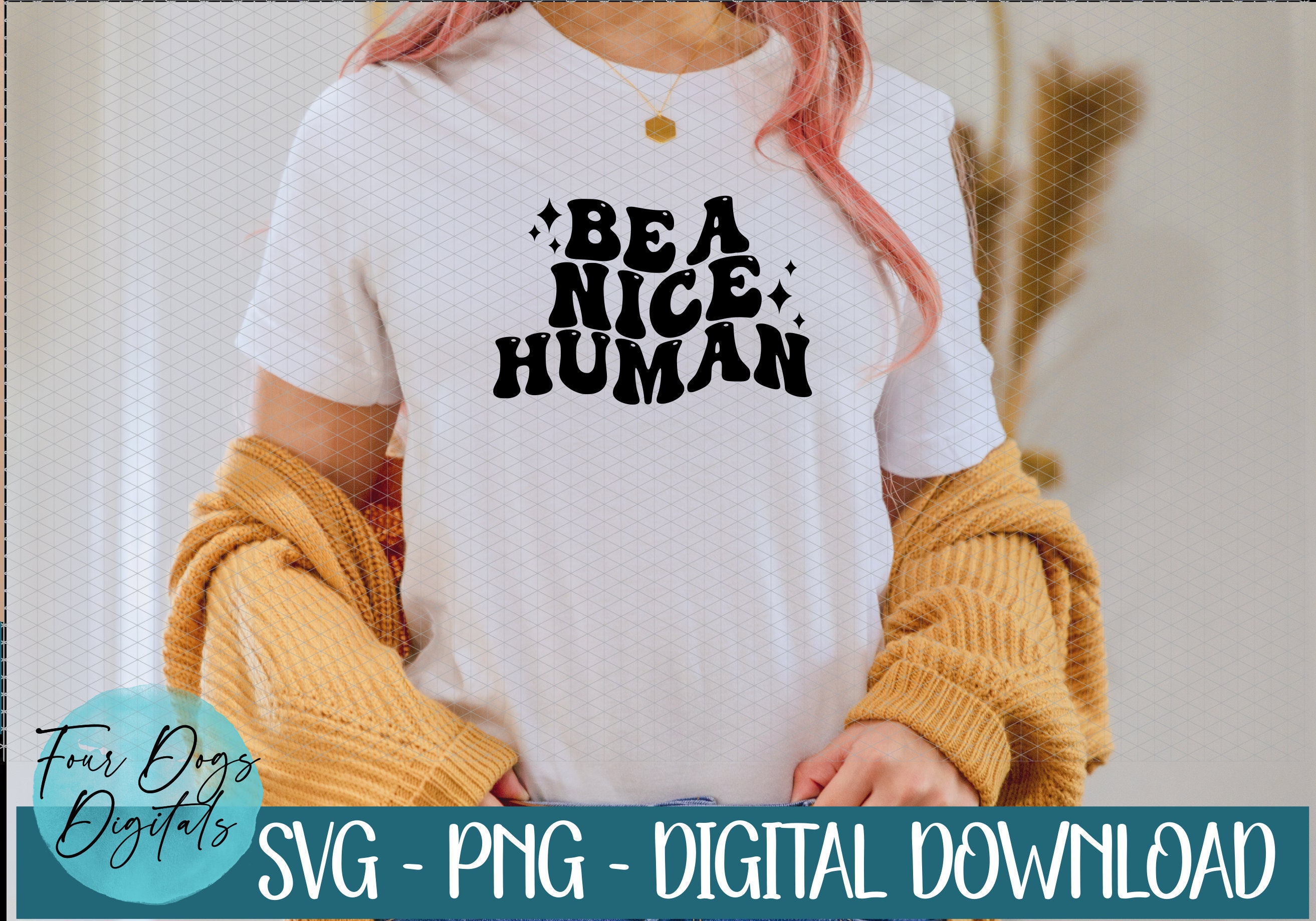 Be a Nice Human SVG Be Kind Svg Positive Thinking Svg Self - Etsy