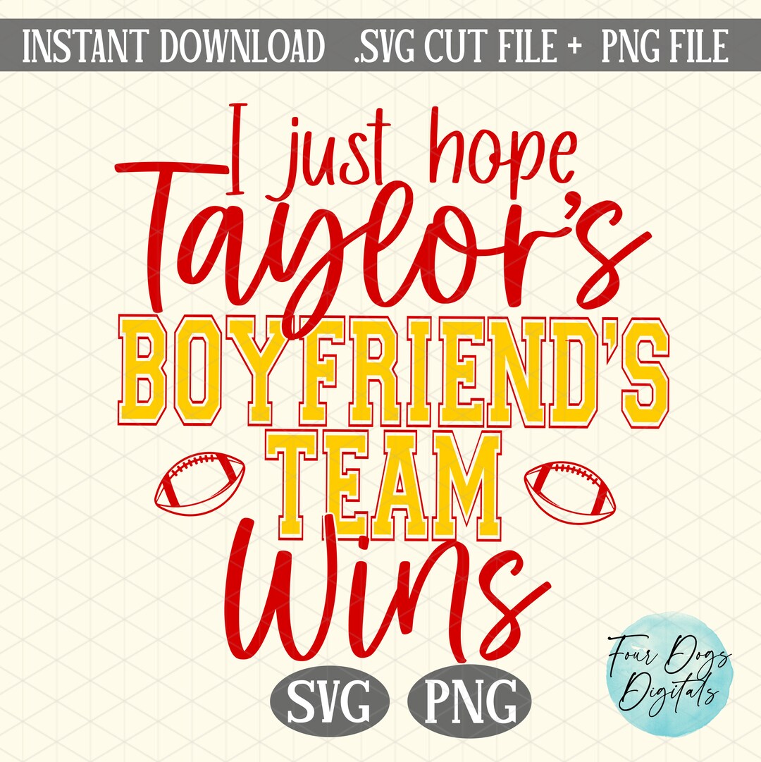 Go Taylor's Boyfriend SVG, Kelce SVG, Funny Football Svg, Super Bowl ...