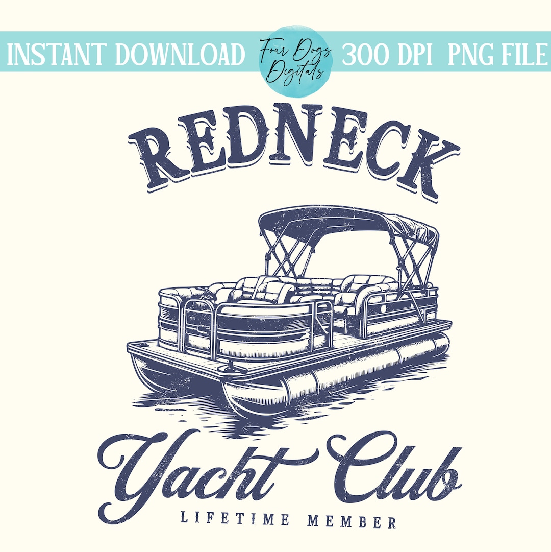 Redneck Yacht Club PNG Pontoon Png, Social Club Png Lake Png Dad Boat ...