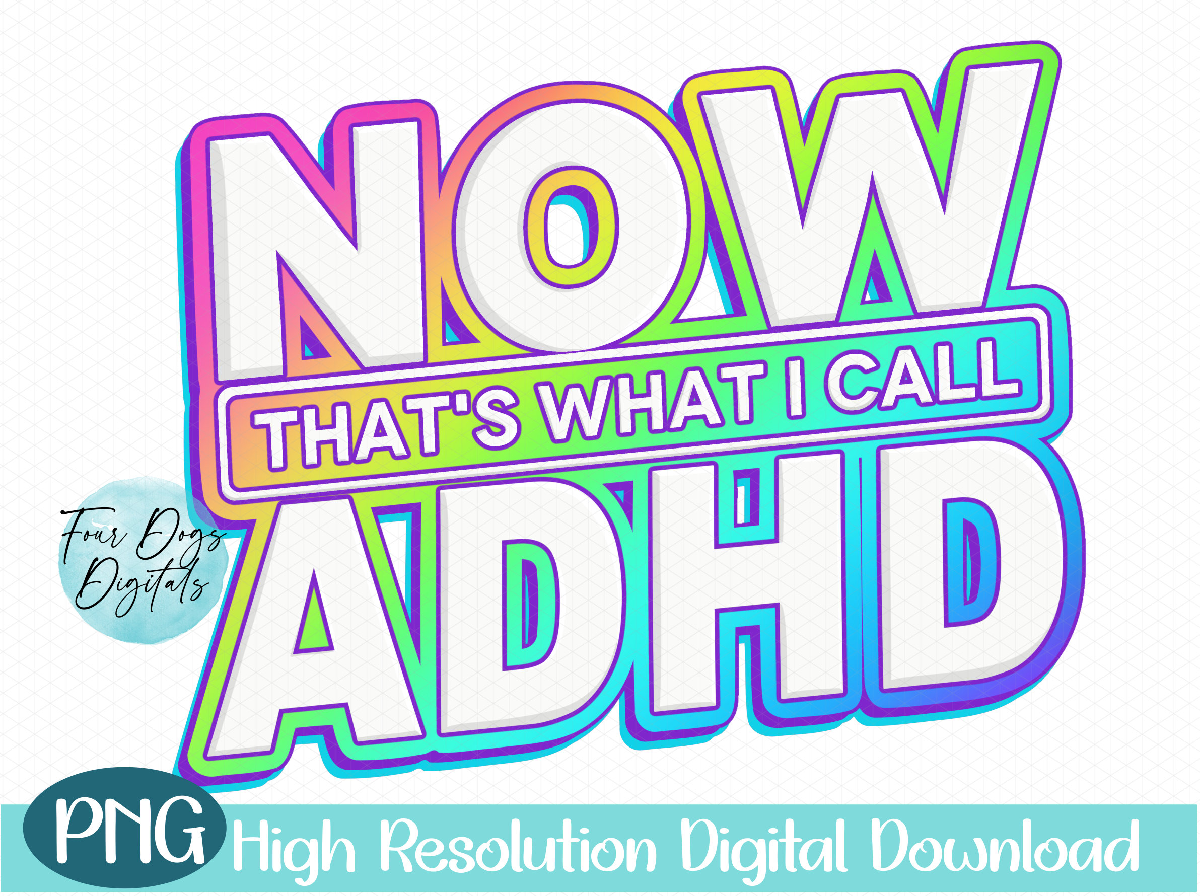 Funny ADHD Png, Now That's What I Call ADHD Png, Mental Health PNG ...