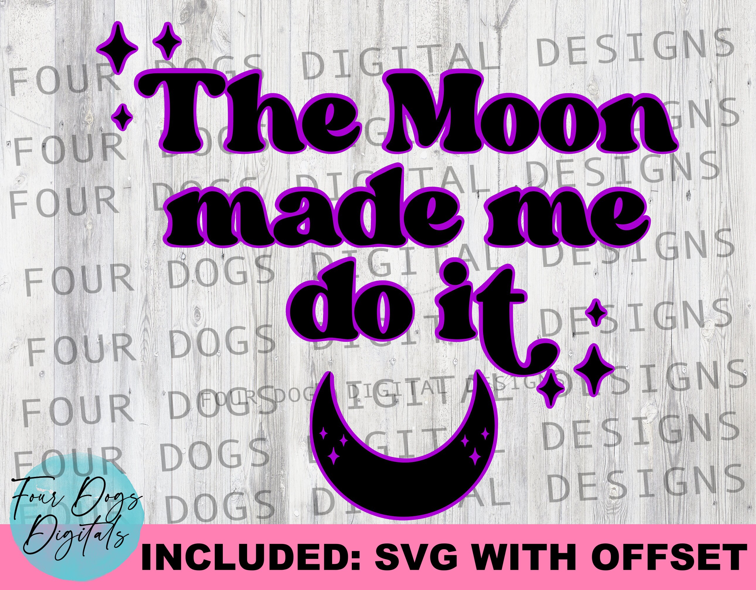 The Moon Made Me Do It SVG Funny Horoscope SVG Moon - Etsy