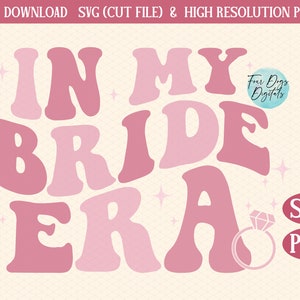 In My Bride Era SVG PNG, Trendy Bride Shirt Svg, Bride Svg Png, Swiftie ...