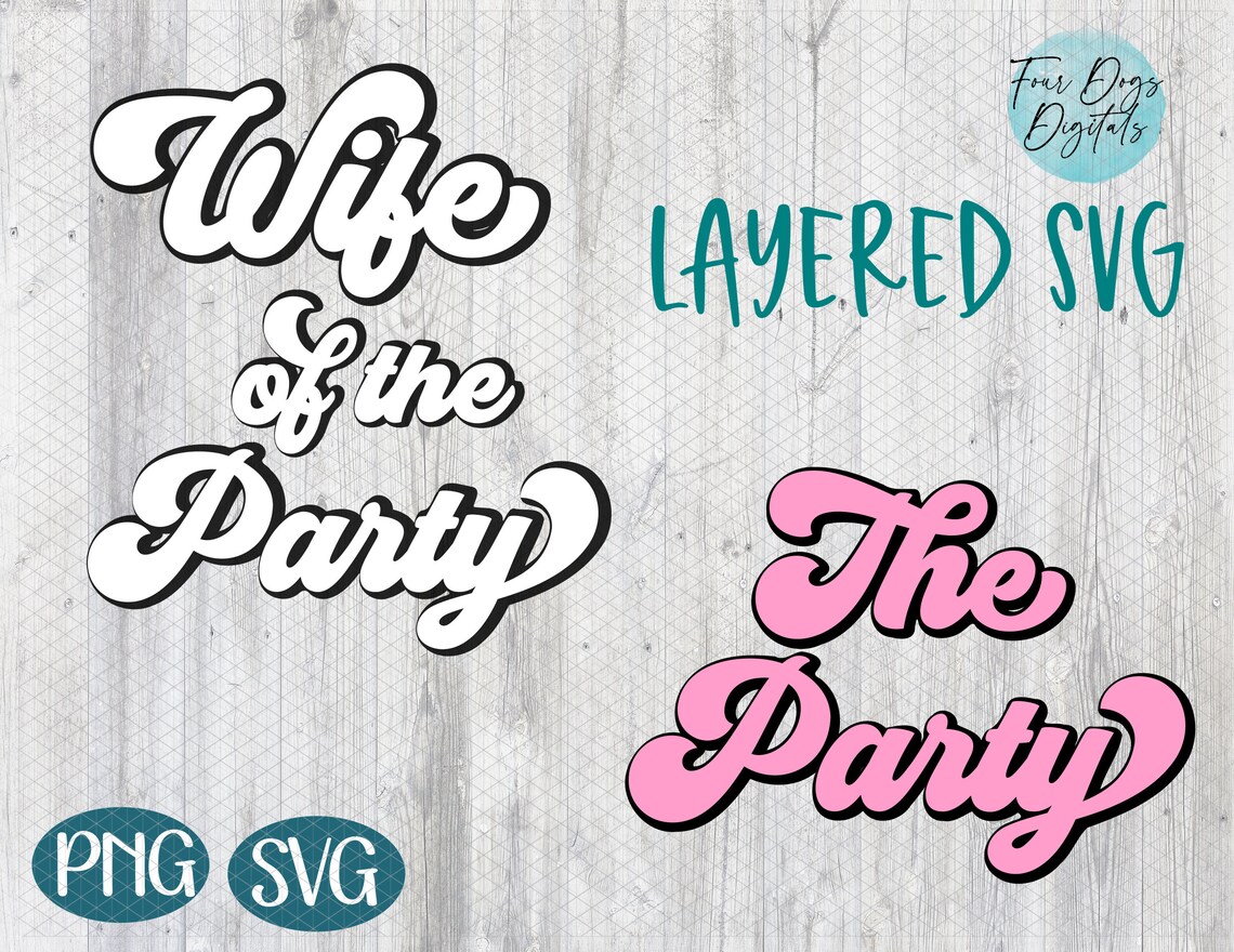 Wife of the Party Svg, the Party Svg, Bachelorette Party SVG, Bride and ...