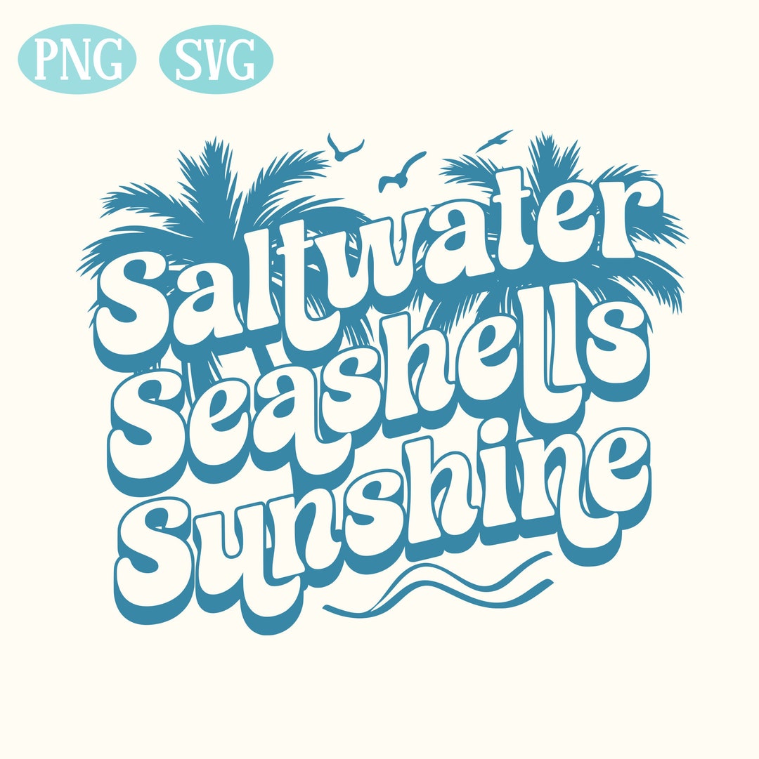 Saltwater Seashells Sunshine Svg Png, Beach Babe Svg, Summer Beach Png ...