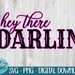 Hey There Darlin Svg Offset Hello Darlin Svg Country Girl - Etsy
