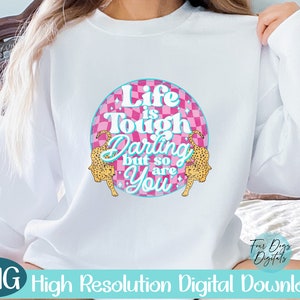 Life is Tough Darling but so Are You PNG, Mental Health PNG, Positivity ...
