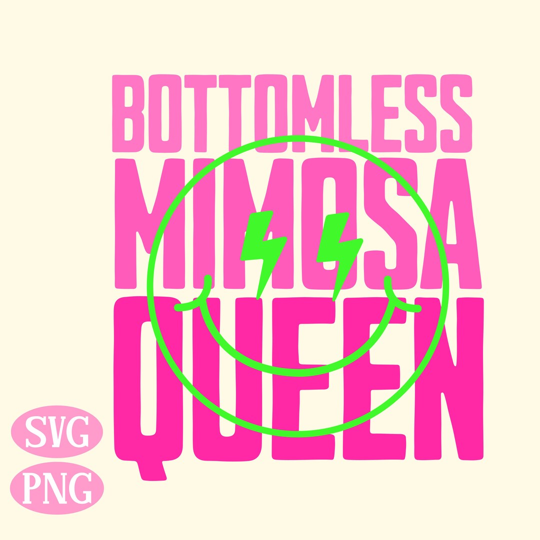 Bottomless Mimosa Svg, Mimosa Queen Trendy Cocktail Svg Png, Trendy ...