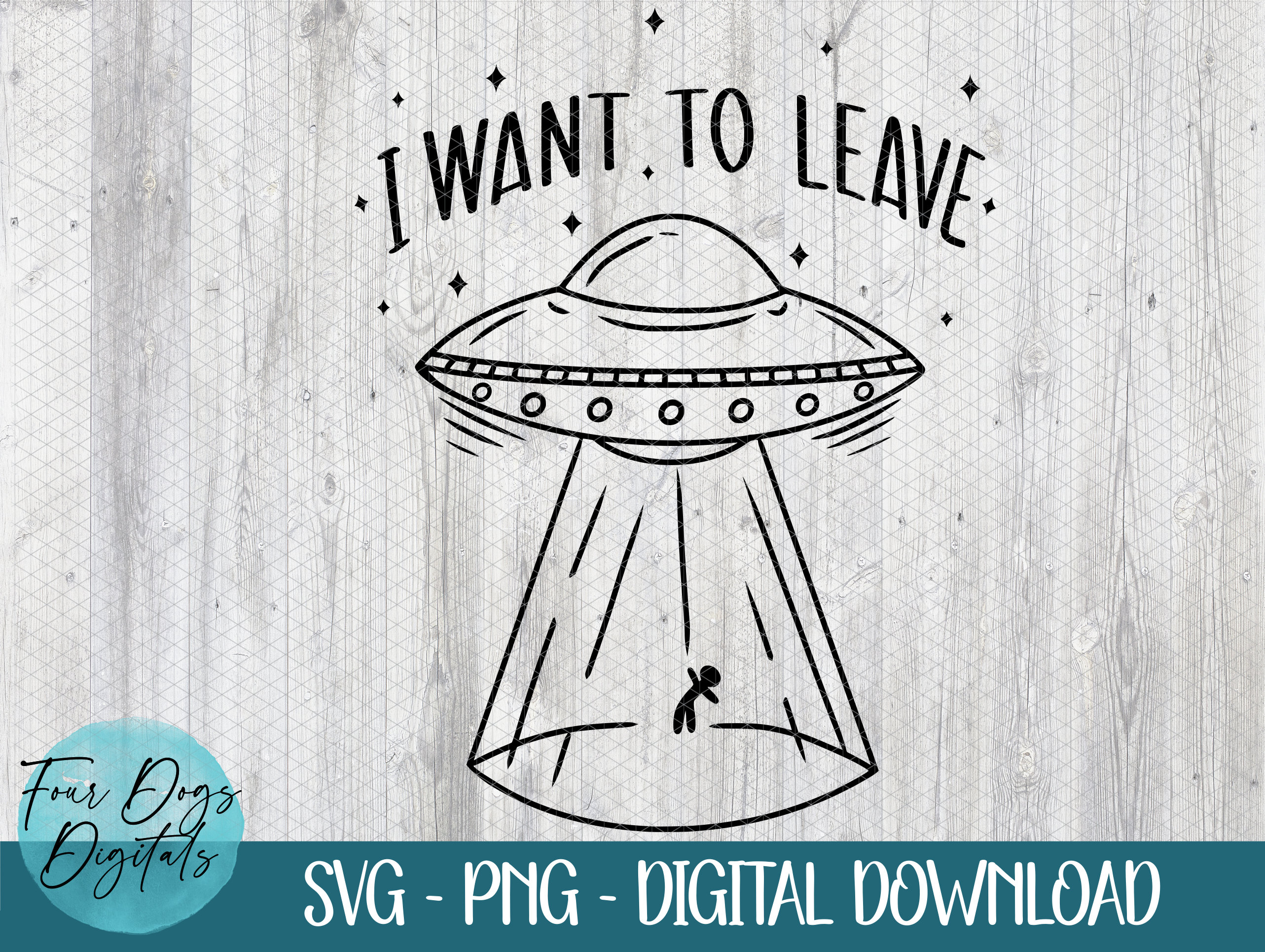 I Want to Leave Svg, Ufo, Alien, Alien Adbuction Svg, UFO Svg ...
