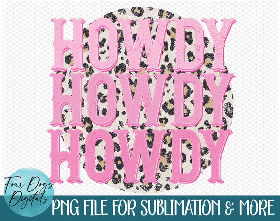 Howdy Howdy PNG Howdy Howdy Howdy Png Country PNG Howdy | Etsy
