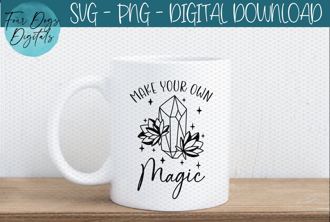 Make Your Own Magic SVG Cut File Crystal SVG Witch SVG - Etsy