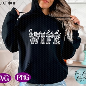 Spoiled Wife SVG PNG, Wife SVG, Honeymoon Svg, Wife Life Svg, Mrs Svg ...