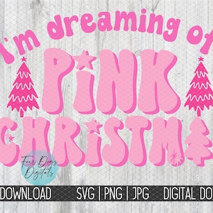 I'm Dreaming of a Pink Christmas Svg, Pink Christmas Png Svg, Retro ...