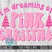 I'm Dreaming of a Pink Christmas Svg, Pink Christmas Png Svg, Retro ...